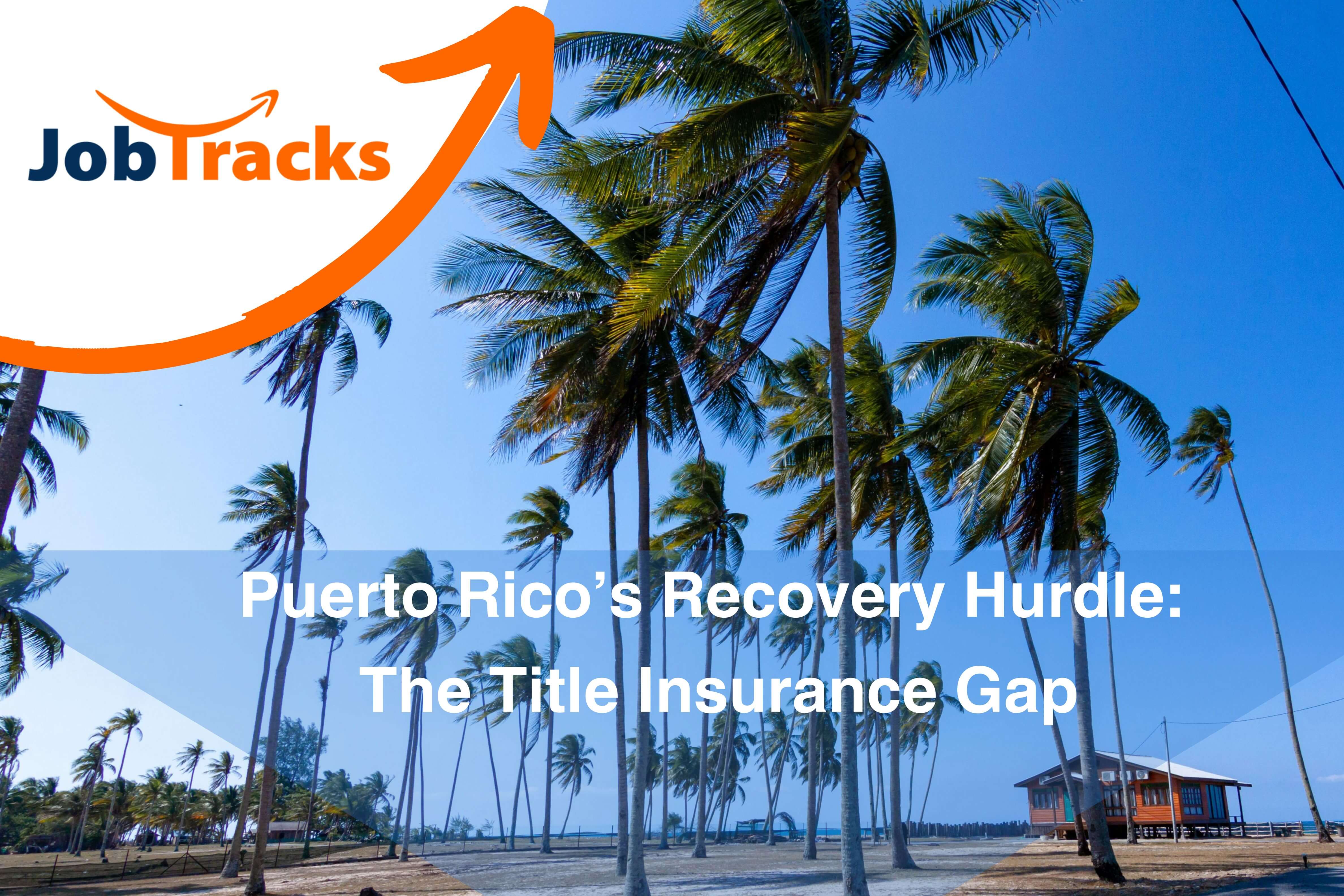 Puerto Rico's Recovery Hurdle: The Title Insurance Gap